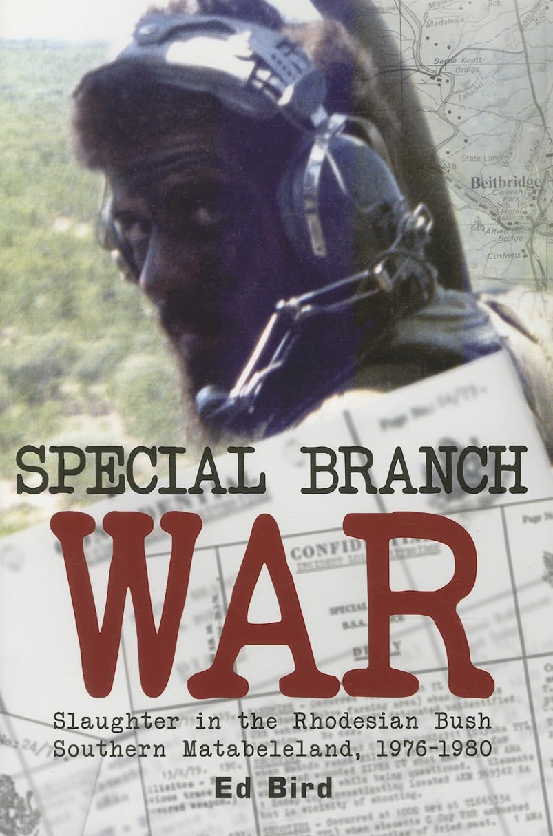 Special Branch War: Slaughter in the Rhodesian Bush. Southern ...