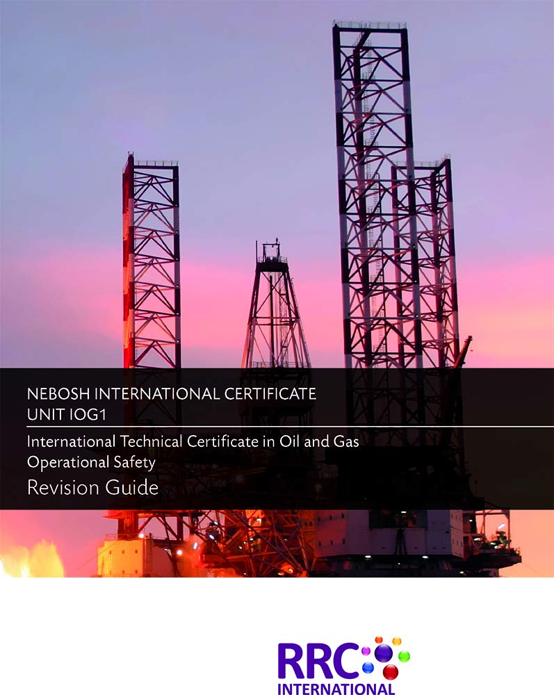 RRC Revision Guide: NEBOSH International Technical Certificate in Oil ...
