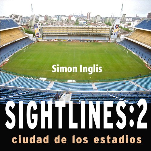 Amazon.com: Sightlines:2 - Ciudad De Los Estadios : Simon Inglis ...