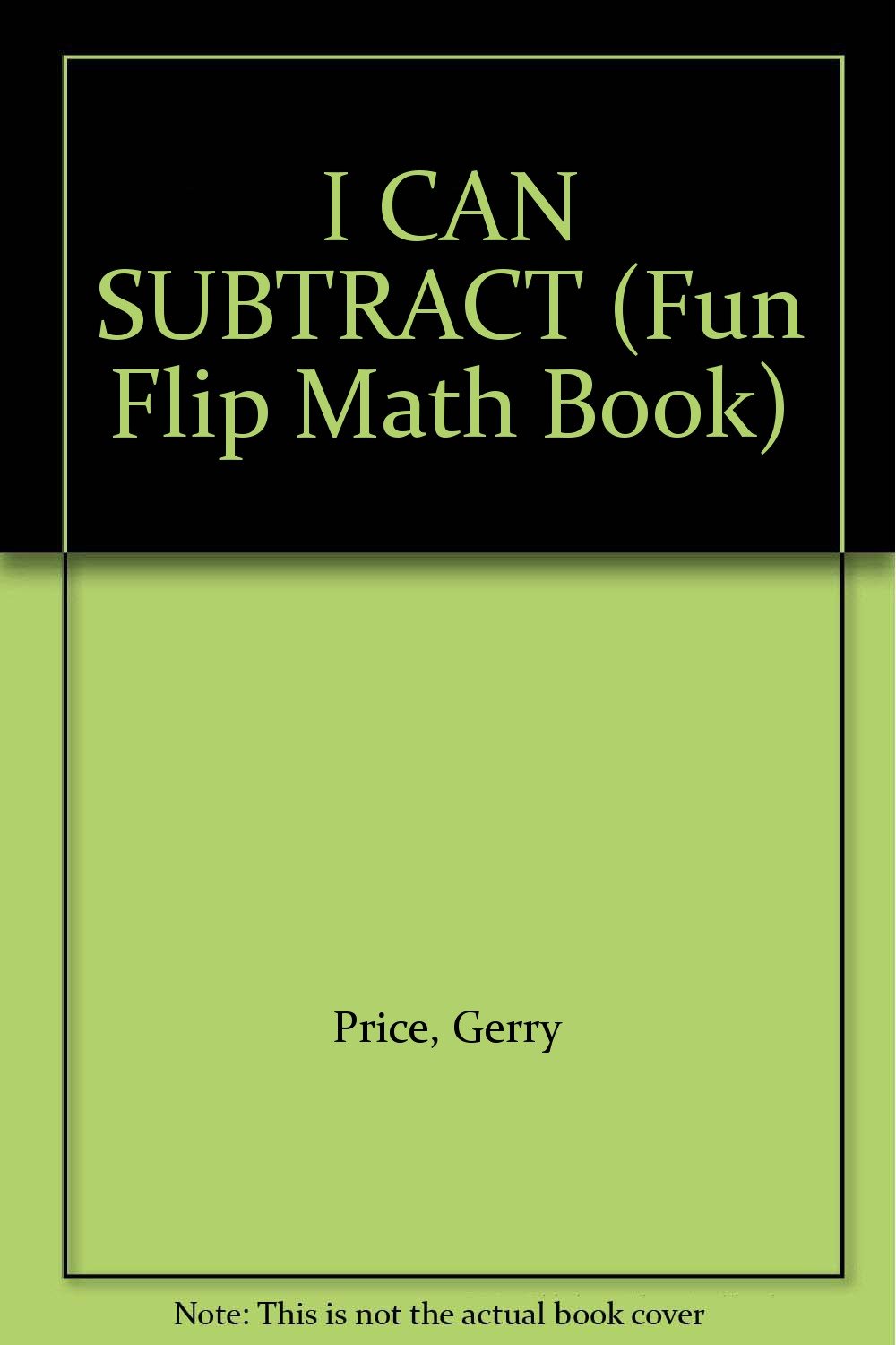 Amazon | I CAN SUBTRACT (Fun Flip Math Book) | Price, Gerry | Children ...