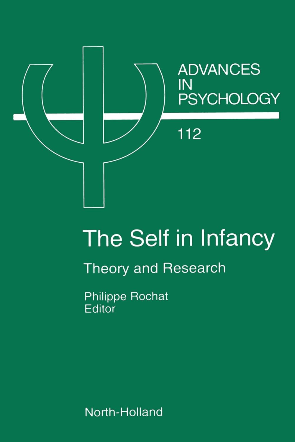 The Self in Infancy: Theory and Research: Rochat, Philippe ...