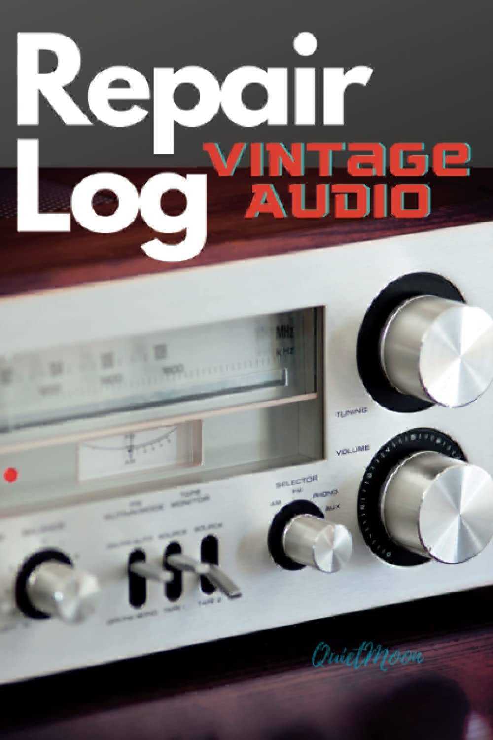 Vintage Audio Repair Log: A Repair Log for Audio or Any Electronic ...