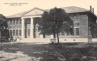 LaBelle Florida Public School Building Vintage Postcard AA10852 at ...
