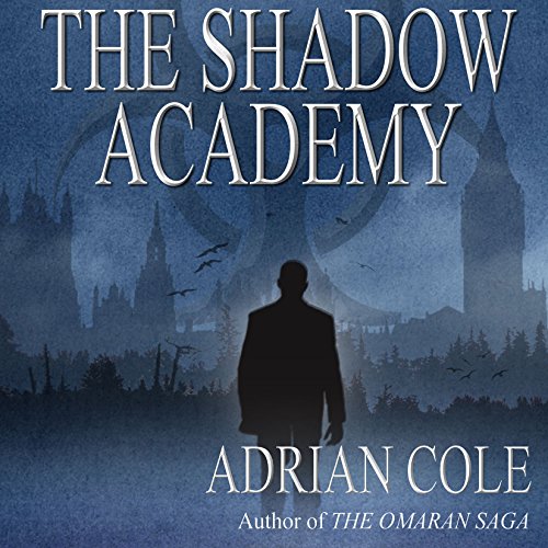 The Shadow Academy (Edición audio Audible): Adrian Cole, Graham Vick ...
