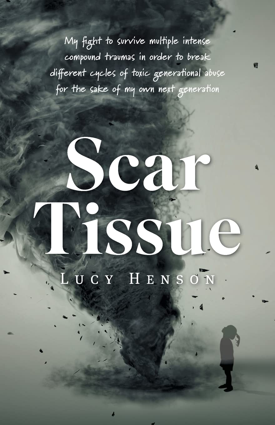 Scar Tissue: My Fight to Survive Multiple Intense Compound Traumas ...