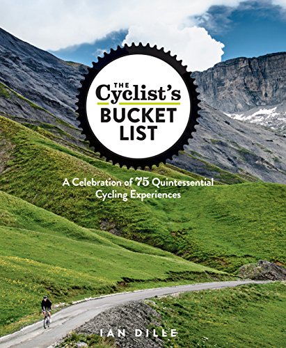 Amazon.com: The Cyclist's Bucket List: A Celebration of 75 ...