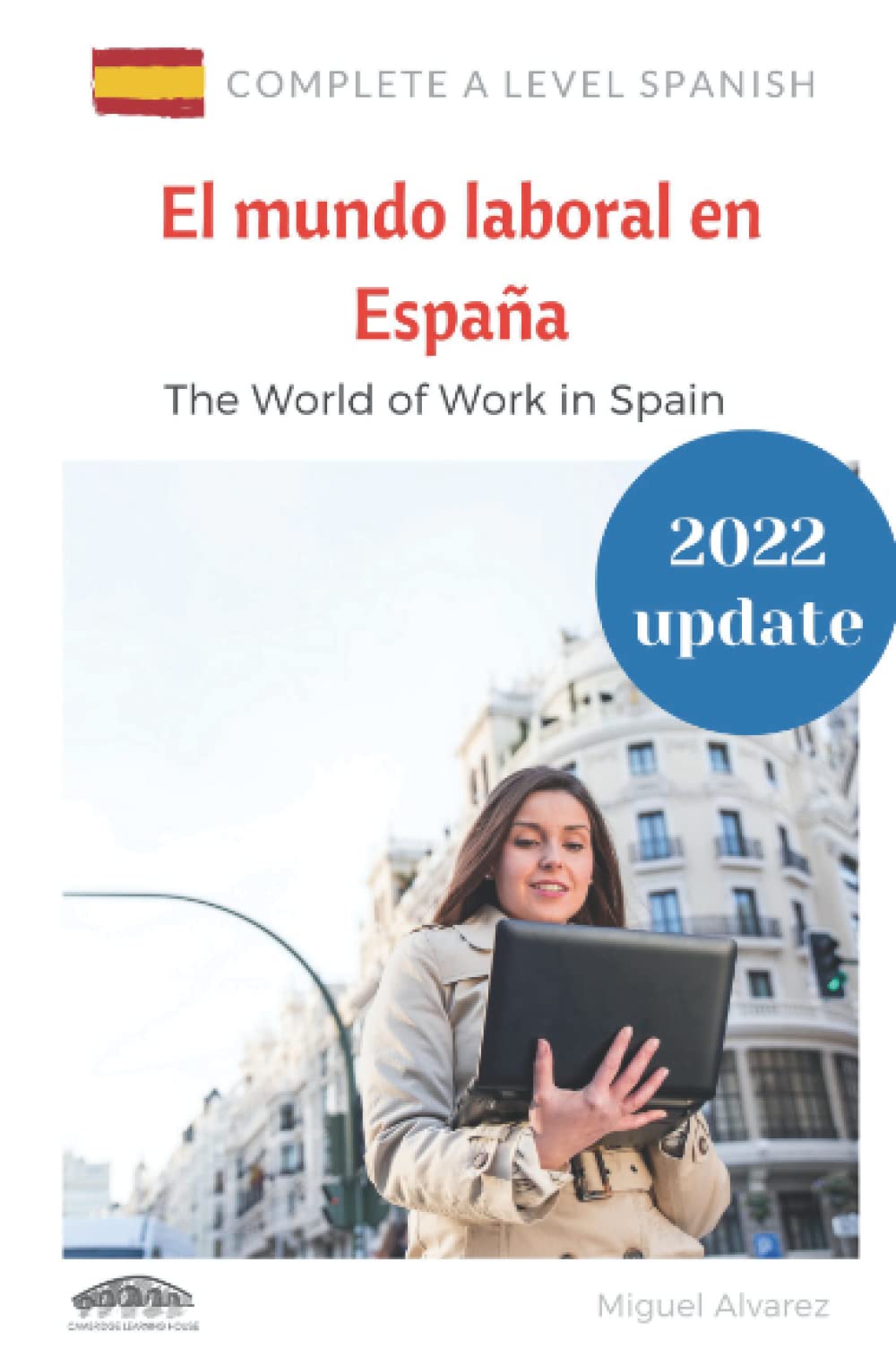 A level Spanish: El mundo laboral en España: The World of work in Spain ...