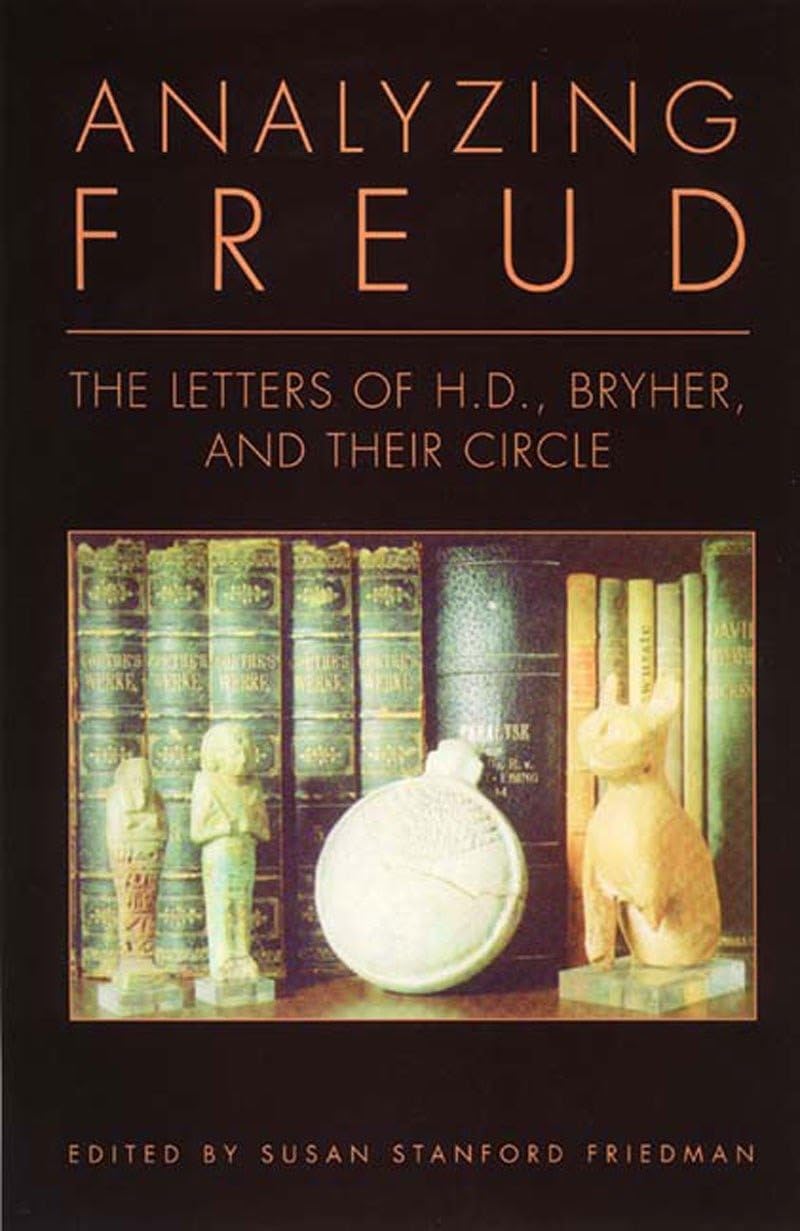 Analyzing Freud: Letters of H. D. , Bryher and Their Circle: H. D ...