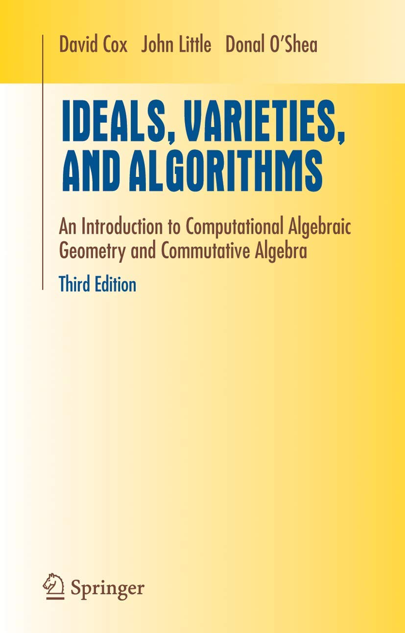 Ideals Varieties And Algorithms An Introduction To Computational