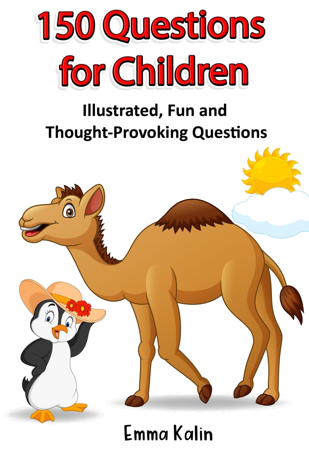 150 Questions For Children: Illustrated, Fun and Thought-Provoking ...