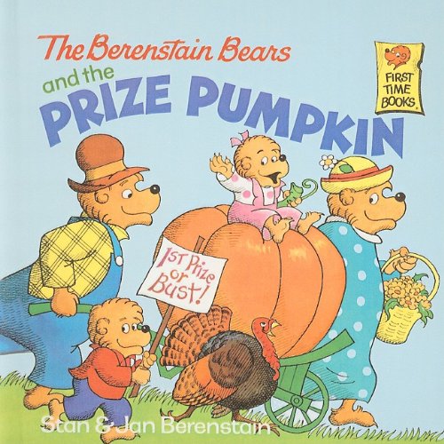 The Berenstain Bears and the Prize Pumpkin: Berenstain, Stan and Jan ...
