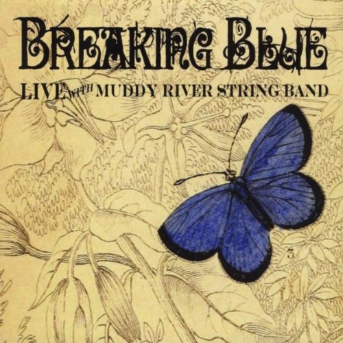 Play Live With Muddy River String Band by Breaking Blue on Amazon Music