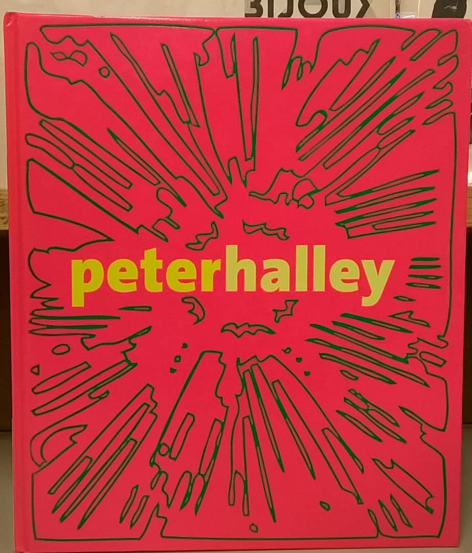 Peter Halley: Maintain Speed: Kandel, Susan, Reynolds, Cory, Halley ...