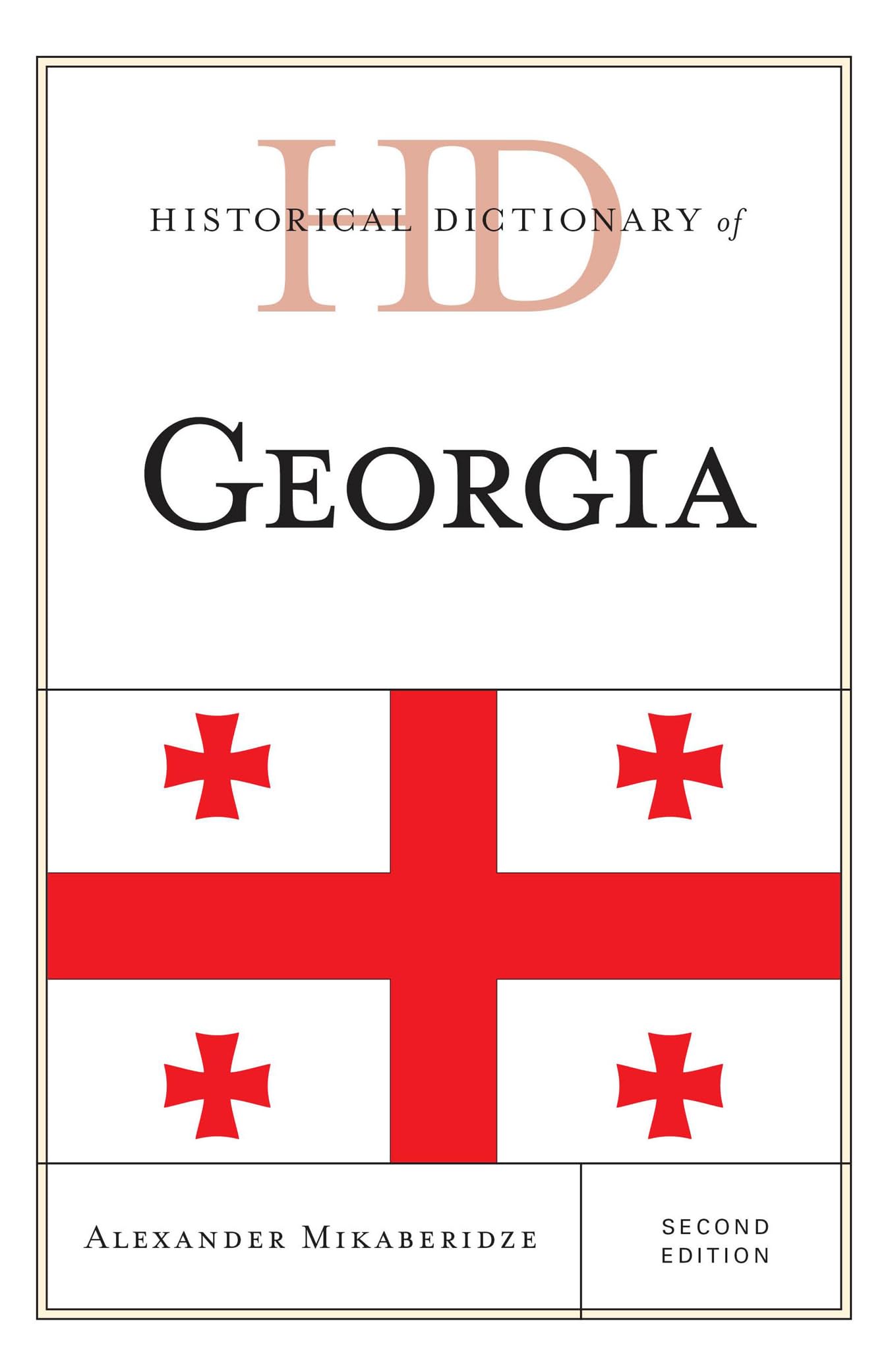 Historical Dictionary of Georgia (Historical Dictionaries of Europe ...