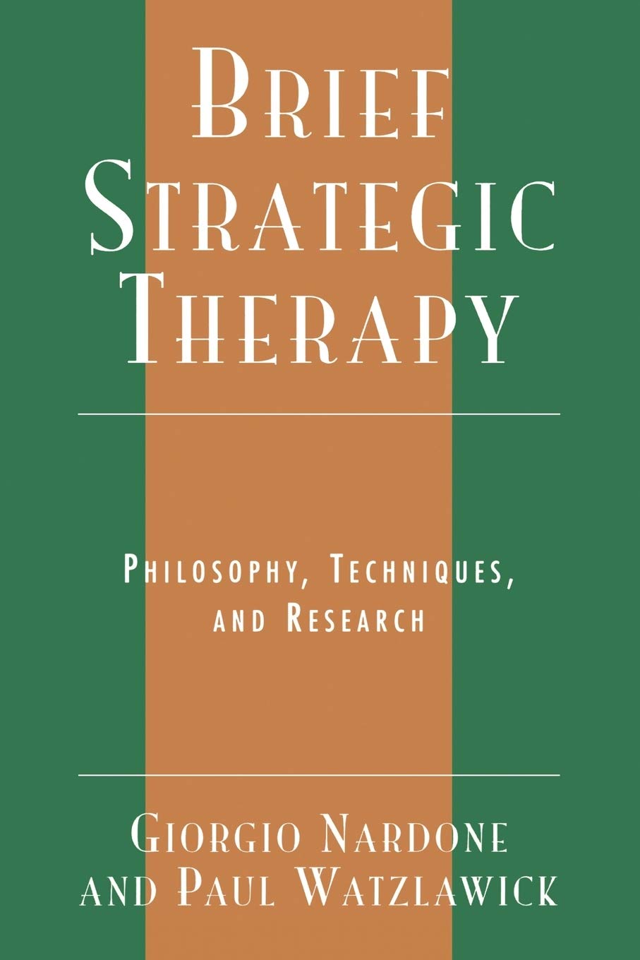 Brief Strategic Therapy: Philosophy, Techniques, and Research ...
