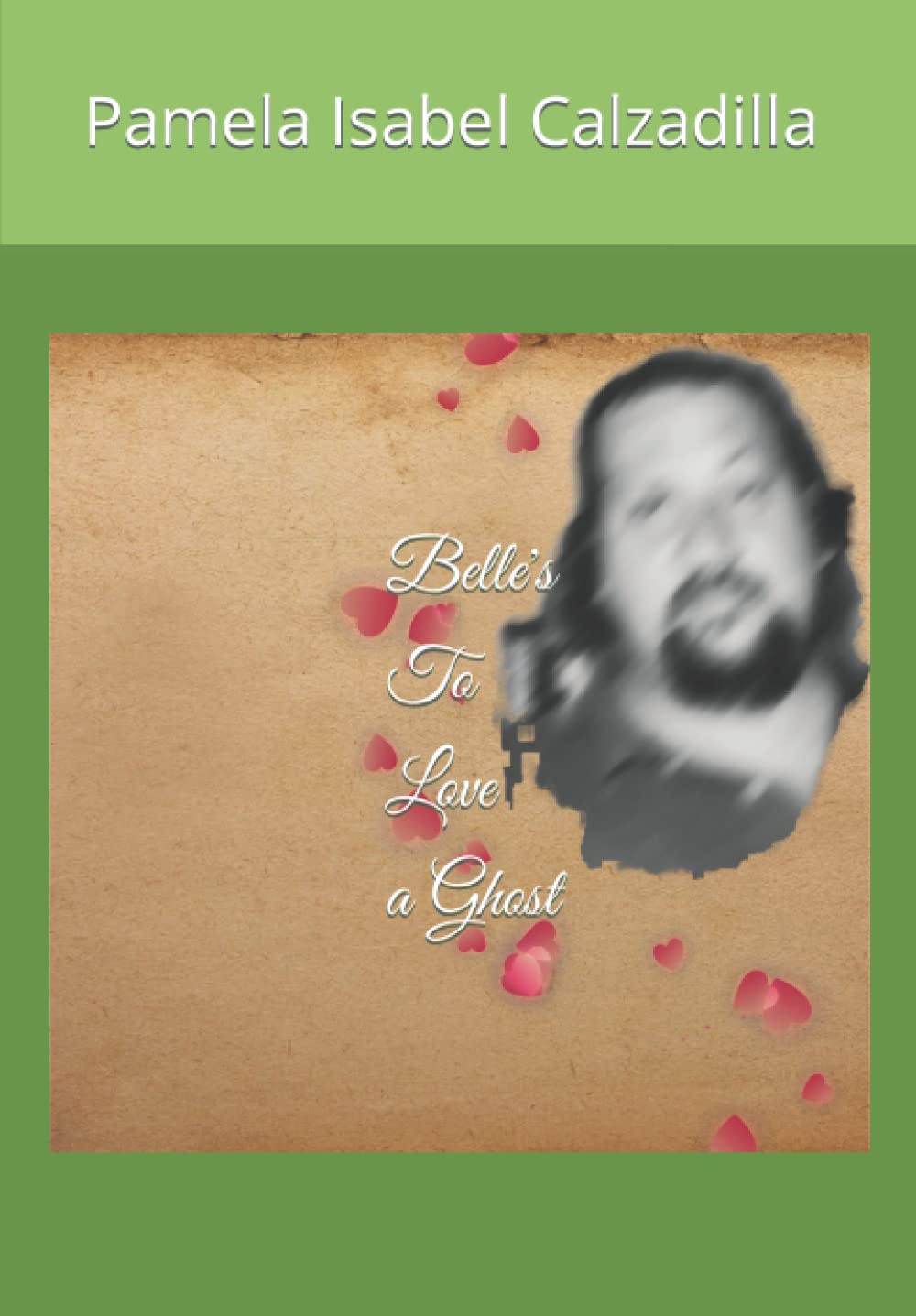 Amazon.com: Belle's To Love a Ghost: 9781985834644: Calzadilla, Pamela ...