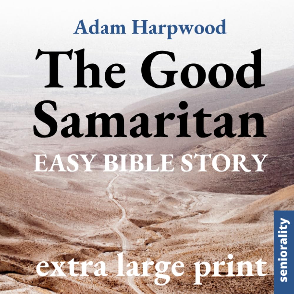 The Good Samaritan: Easy Bible Story in Extra Large Print for Stroke ...