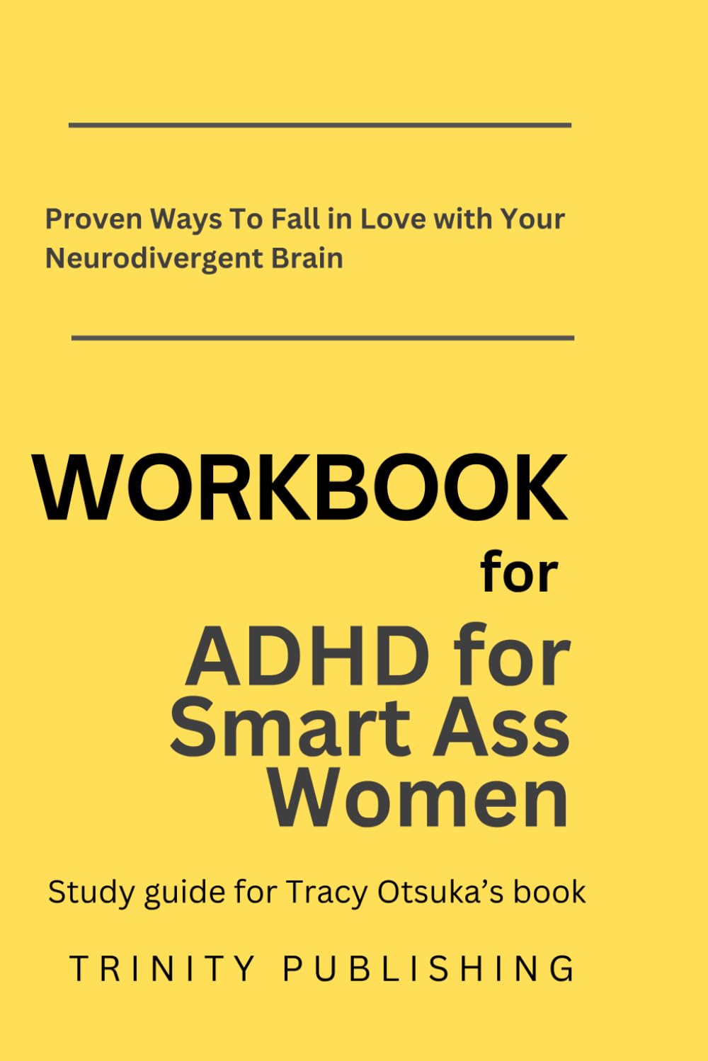 Workbook For ADHD for Smart Ass Women: How to Fall in Love with Your ...