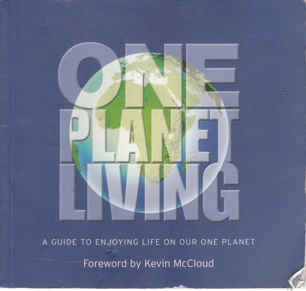 One Planet Living: A Guide To Enjoying Life On Our One Planet : Pooran ...