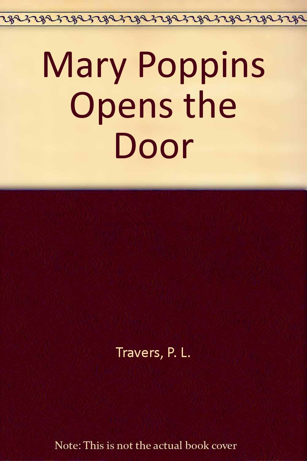 Mary Poppins Opens the Door: P.L. Travers: 9780152527686: Amazon.com: Books