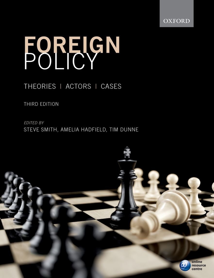 Foreign Policy: Theories, Actors, Cases : Smith, Steve, Hadfield ...