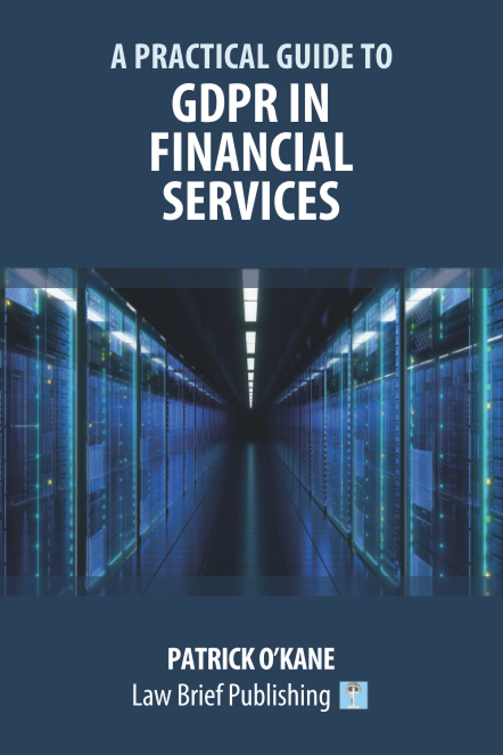 Amazon.com: A Practical Guide to GDPR in Financial Services ...