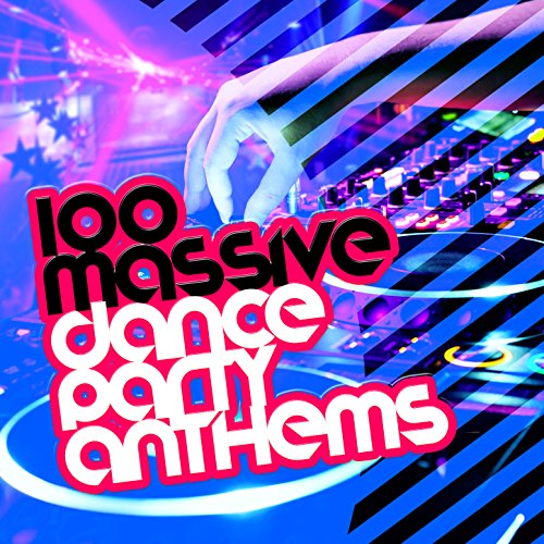 Amazon.com: 100 Massive Dance Party Anthems : Dance Chart, Dance Party ...