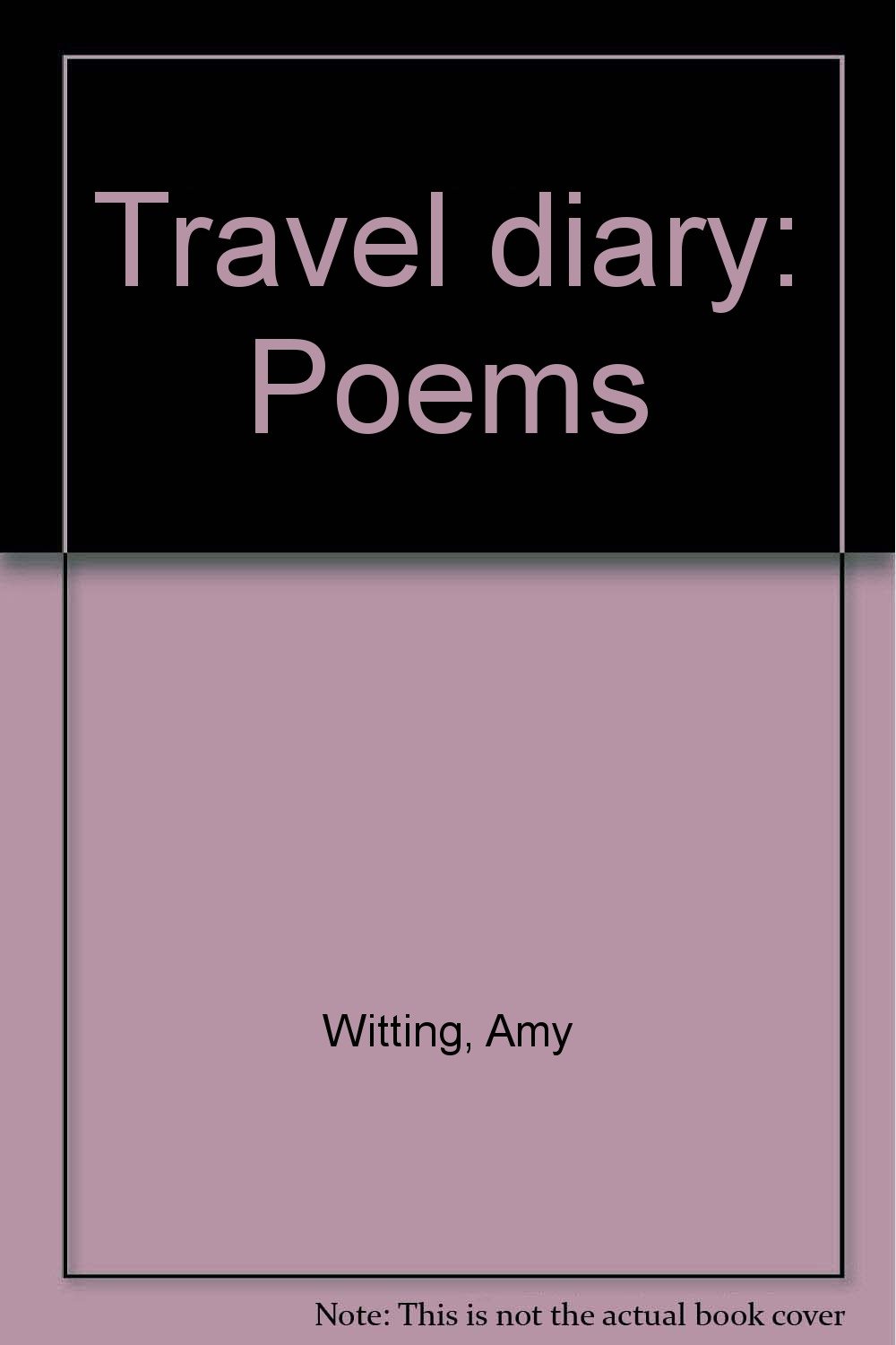 Travel Diary: Poems: Amy Witting: 9780949557063: Amazon.com: Books