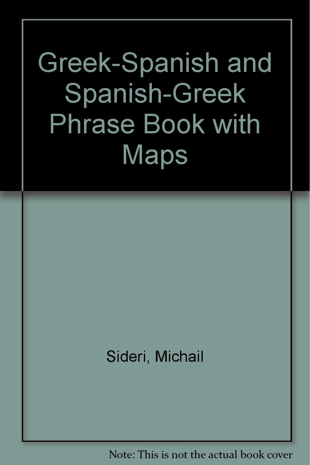 Greek-Spanish and Spanish-Greek Phrase Book with Maps: Amazon.co.uk ...