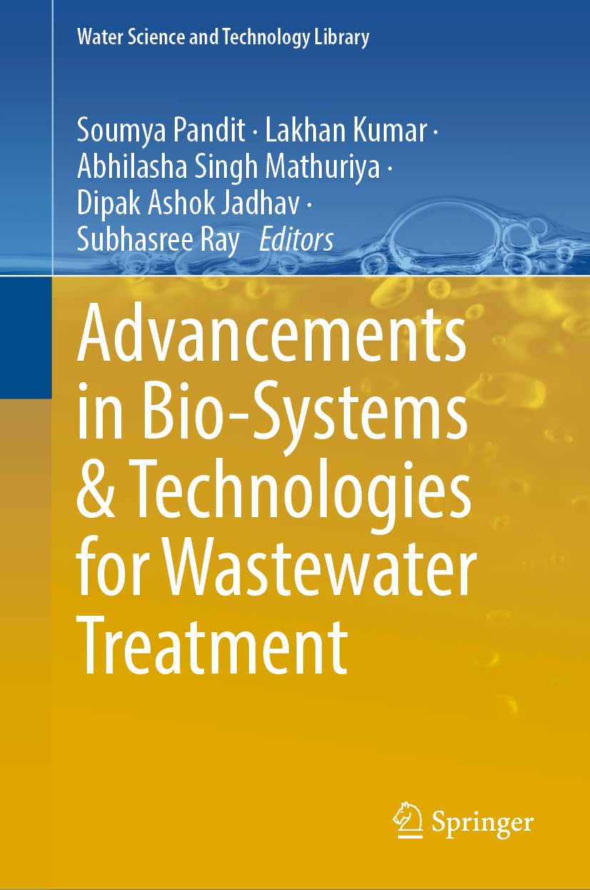 Amazon.com: Advancements in Bio-systems and Technologies for Wastewater ...