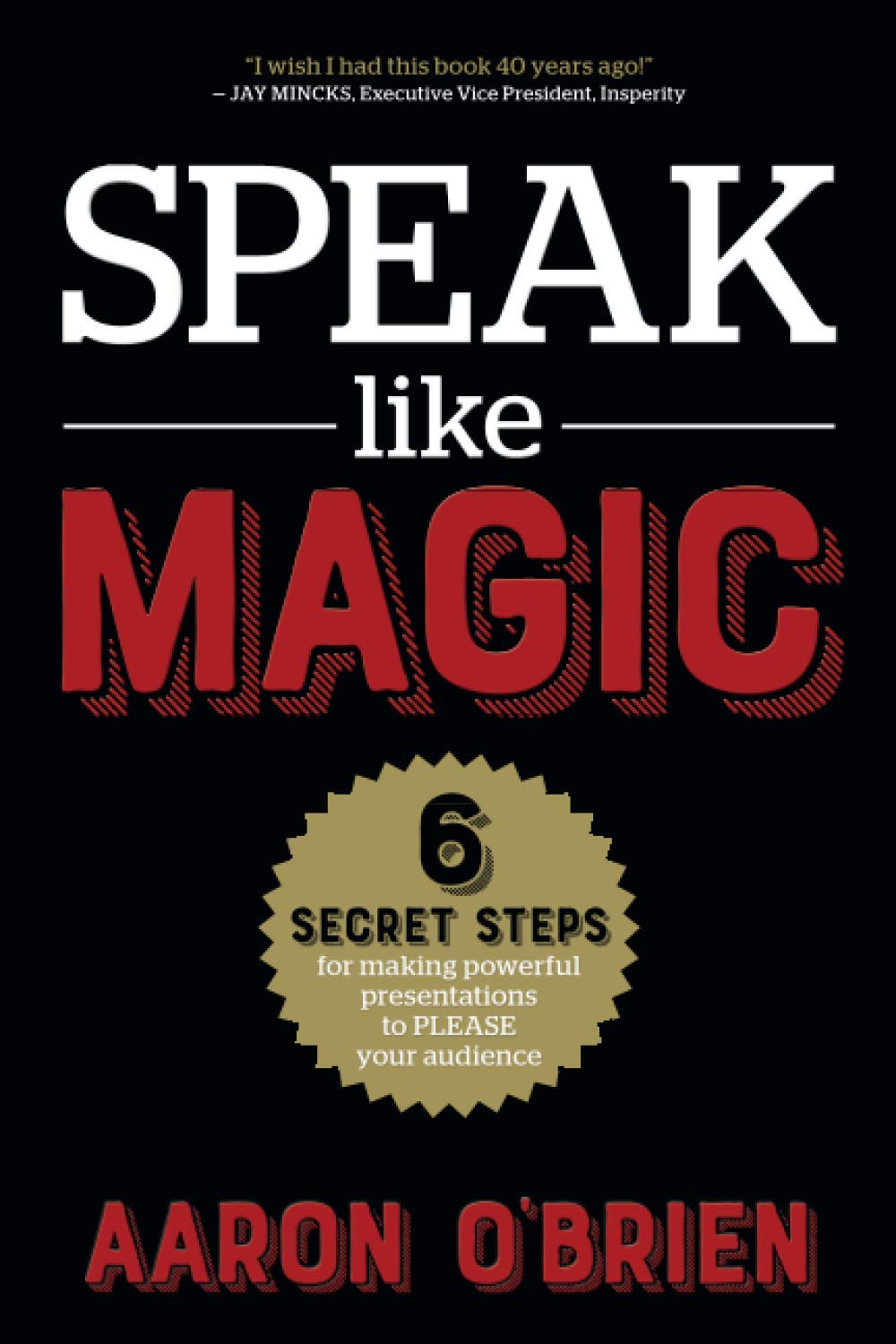 Amazon.com: Speak Like Magic: 6 Secret Steps for Making Powerful ...