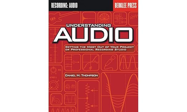 Understanding Audio: Getting the Most Out of Your Project or ...