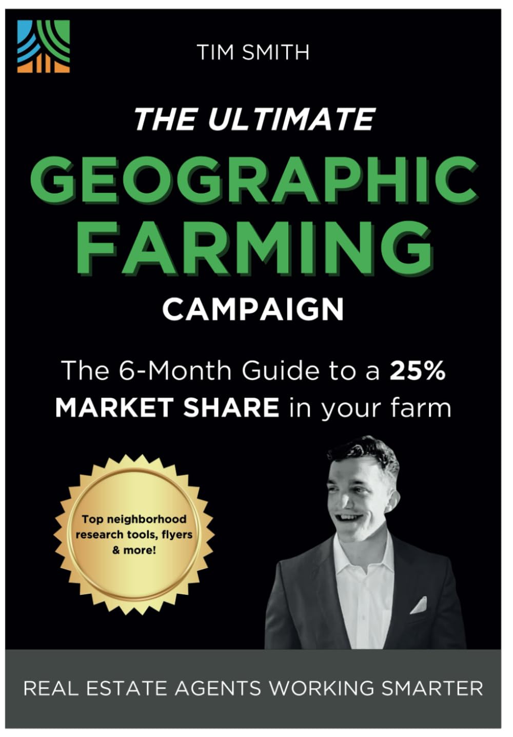 The Ultimate Geographic Farming Campaign: The 6-Month Guide to a 25% ...