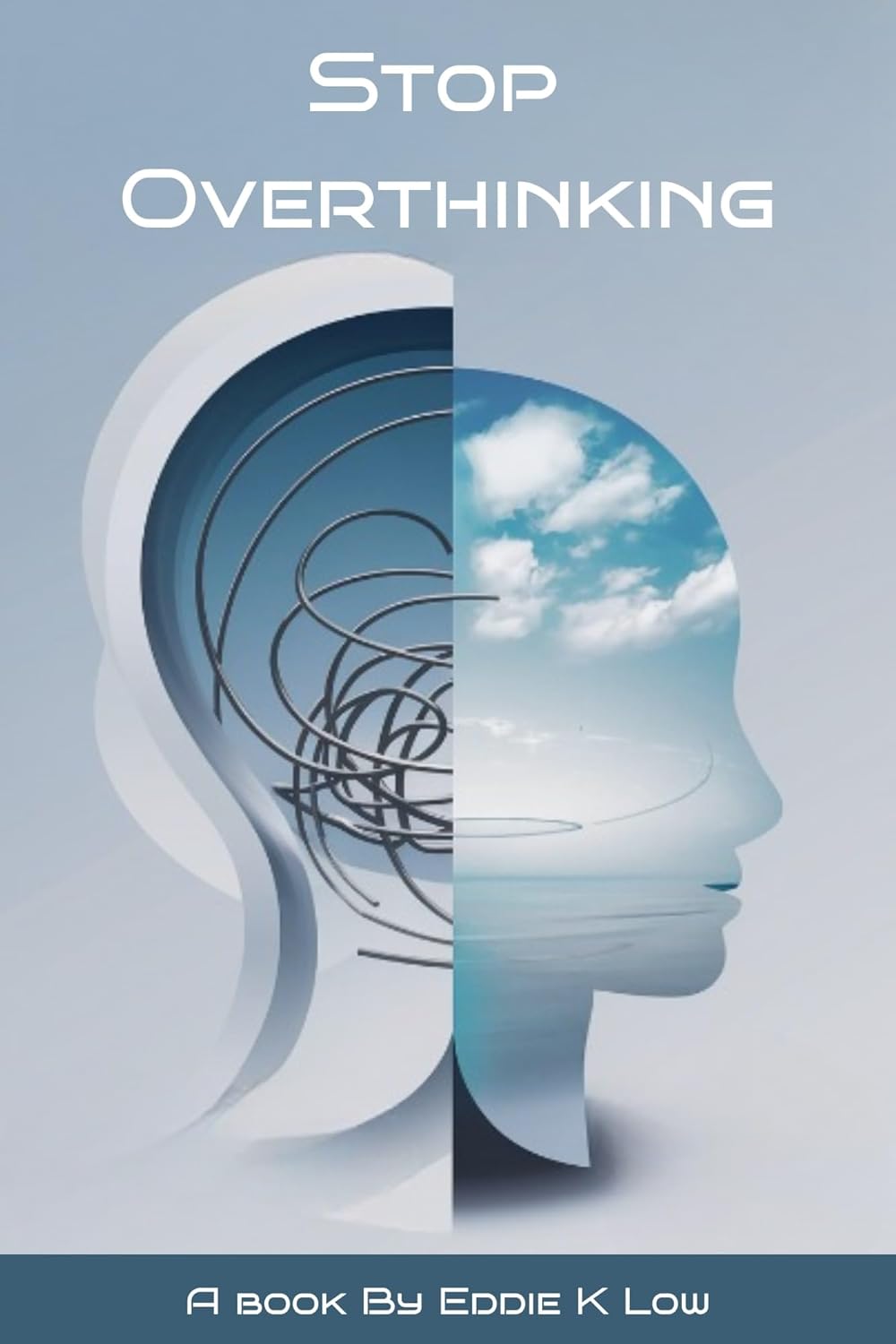 Stop Overthinking: Practical Strategies to Break Free from Mental ...