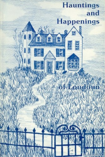 Hauntings and Happenings of Loudoun: Frank Raflo: Amazon.com: Books