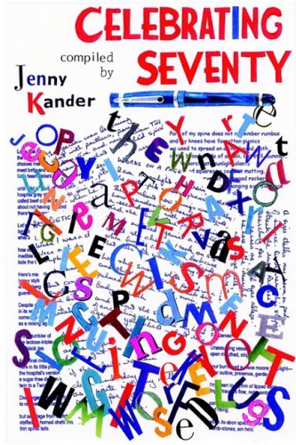 Celebrating Seventy: Jenny Kander: 9781893239135: Amazon.com: Books