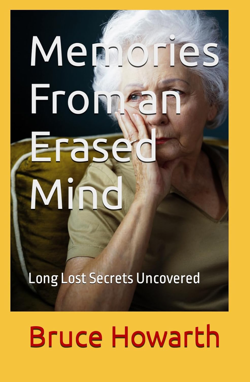 Memories From an Erased Mind: Long Lost Secrets Uncovered: Howarth ...