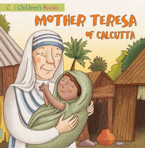Mother Teresa of Calcutta (CTS Saints for Kids): Amazon.co.uk ...