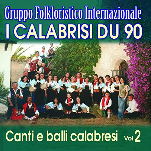 Play I Calabrisi Du 90. Canti E Balli Calabresi Vol. 2 by Gruppo ...