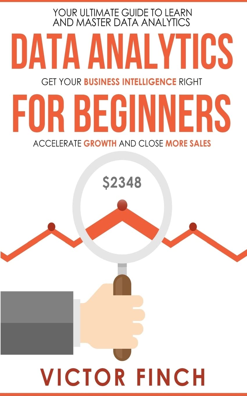 Data Analytics For Beginners: Your Ultimate Guide To Learn And Master ...