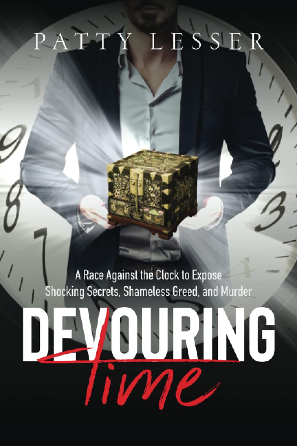 Devouring Time: A Race Against the Clock to Expose Shocking Secrets ...