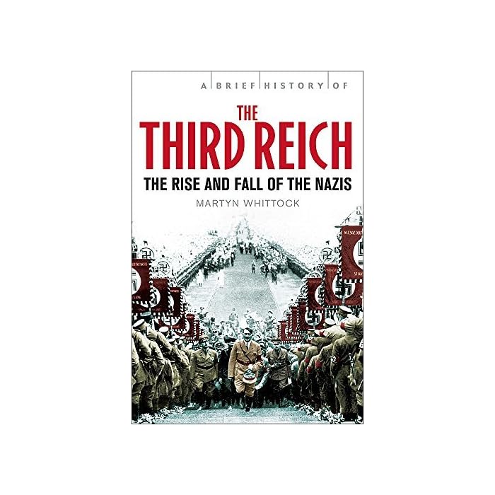 Buy A Brief History of The Third Reich: The Rise and Fall of the Nazis ...