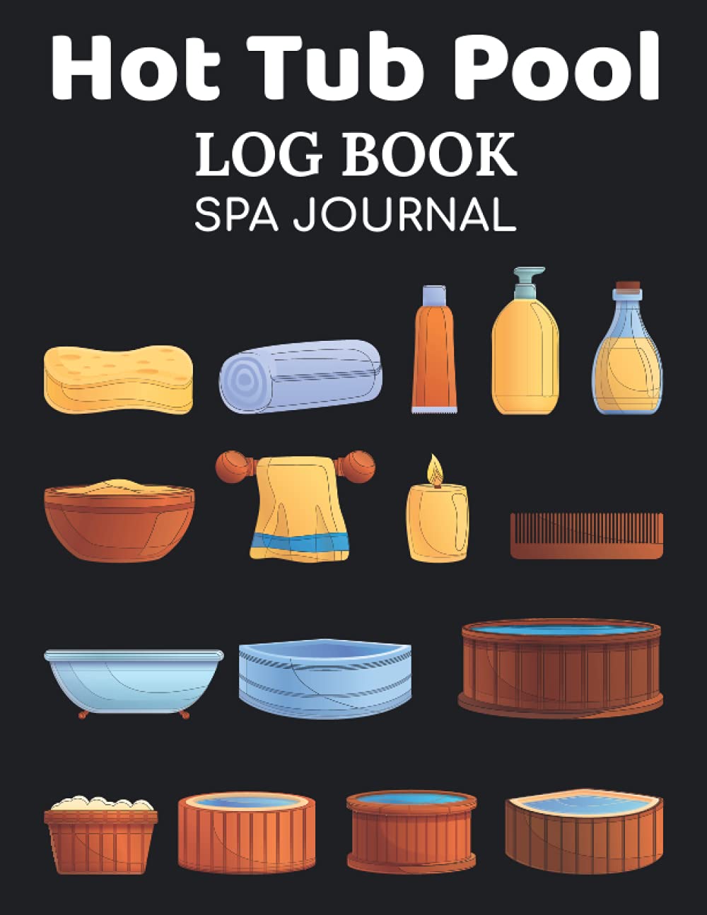 Hot Tub Pool Log Book Spa Journal Jacuzzi Maintenance Record ...