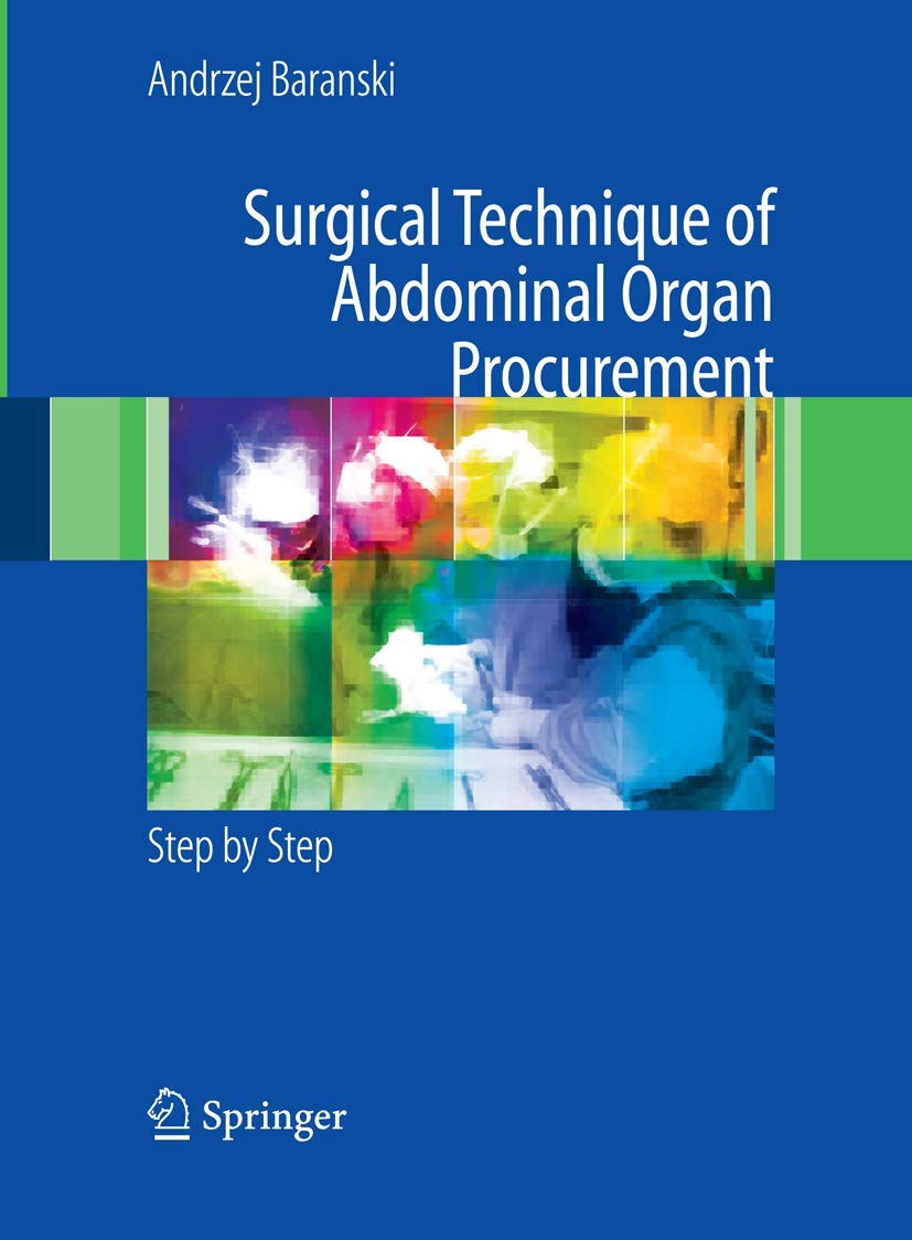 Surgical Technique of the Abdominal Organ Procurement: Step by Step ...