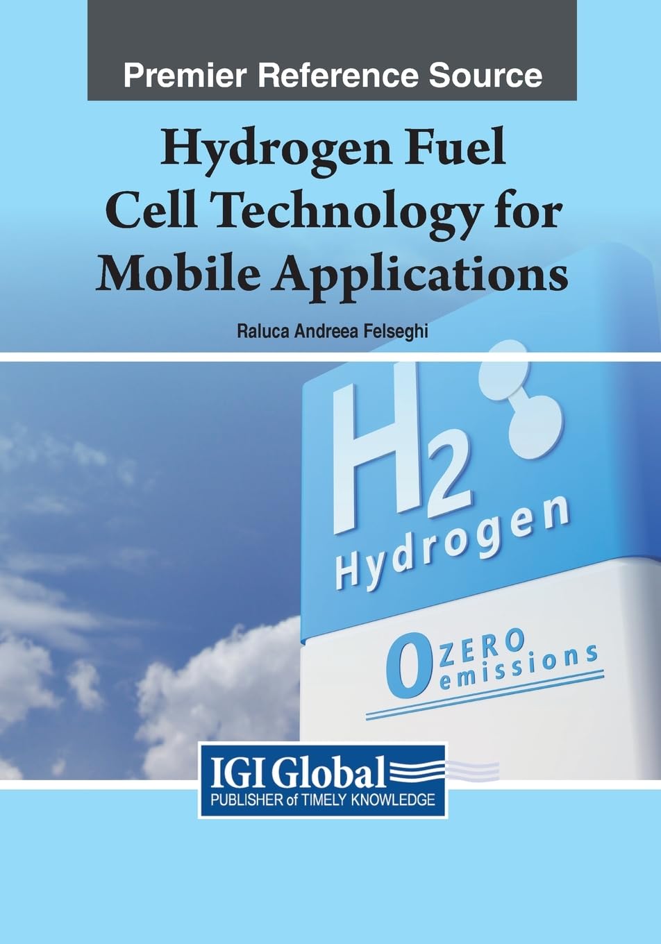 Hydrogen Fuel Cell Technology for Mobile Applications : Felseghi ...