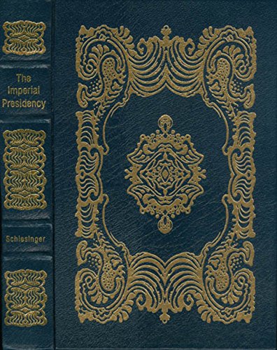 The imperial Presidency: Schlesinger, Arthur M. Jr.: Amazon.com: Books