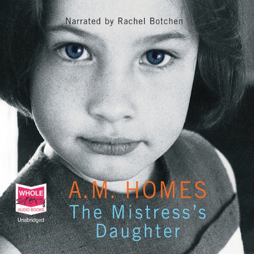 The Mistress's Daughter (Audio Download): A. M. Homes, Rachel Botchen ...