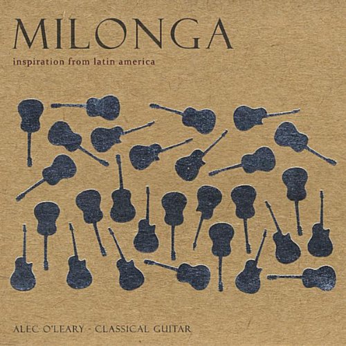 Amazon.com: Milonga - Inspiration From Latin America : Alec O'leary ...