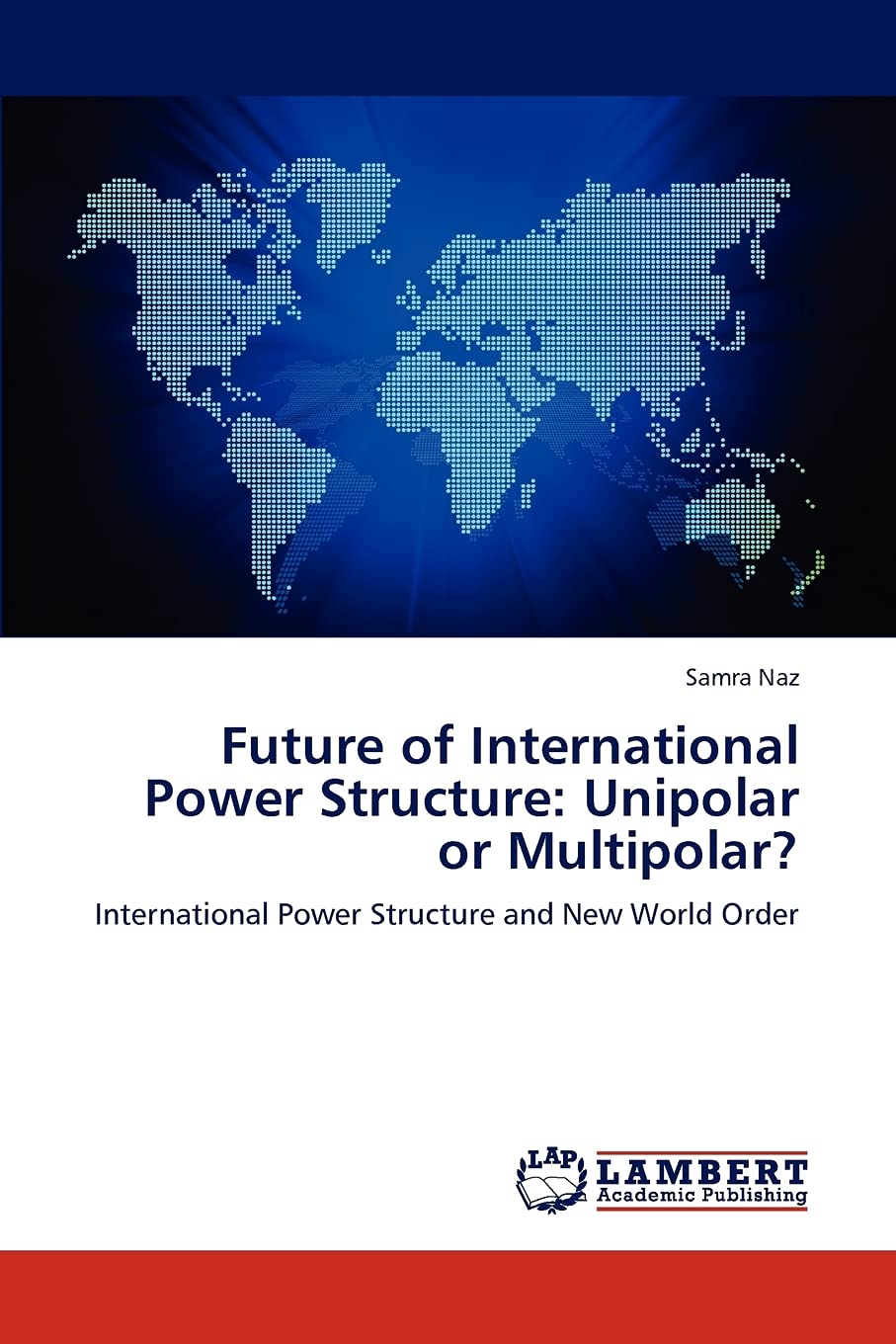 Future of International Power Structure: Unipolar or Multipolar ...