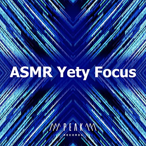 Amazon.com: ASMR Yety Focus : ASMR Yety: Digital Music